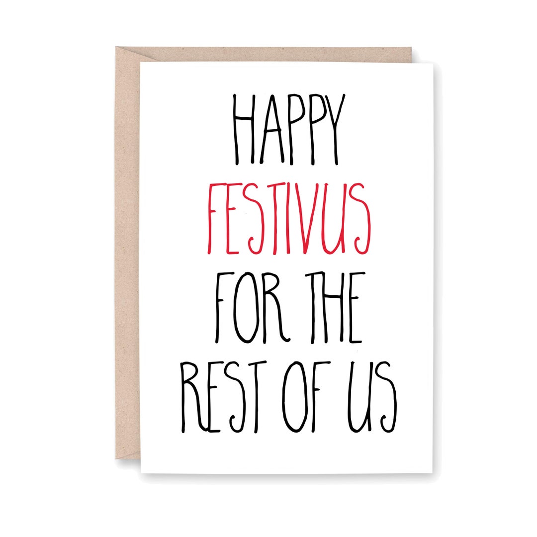 Happy Festivus Card, Funny Christmas Card, Festivus for the Rest of Us ...