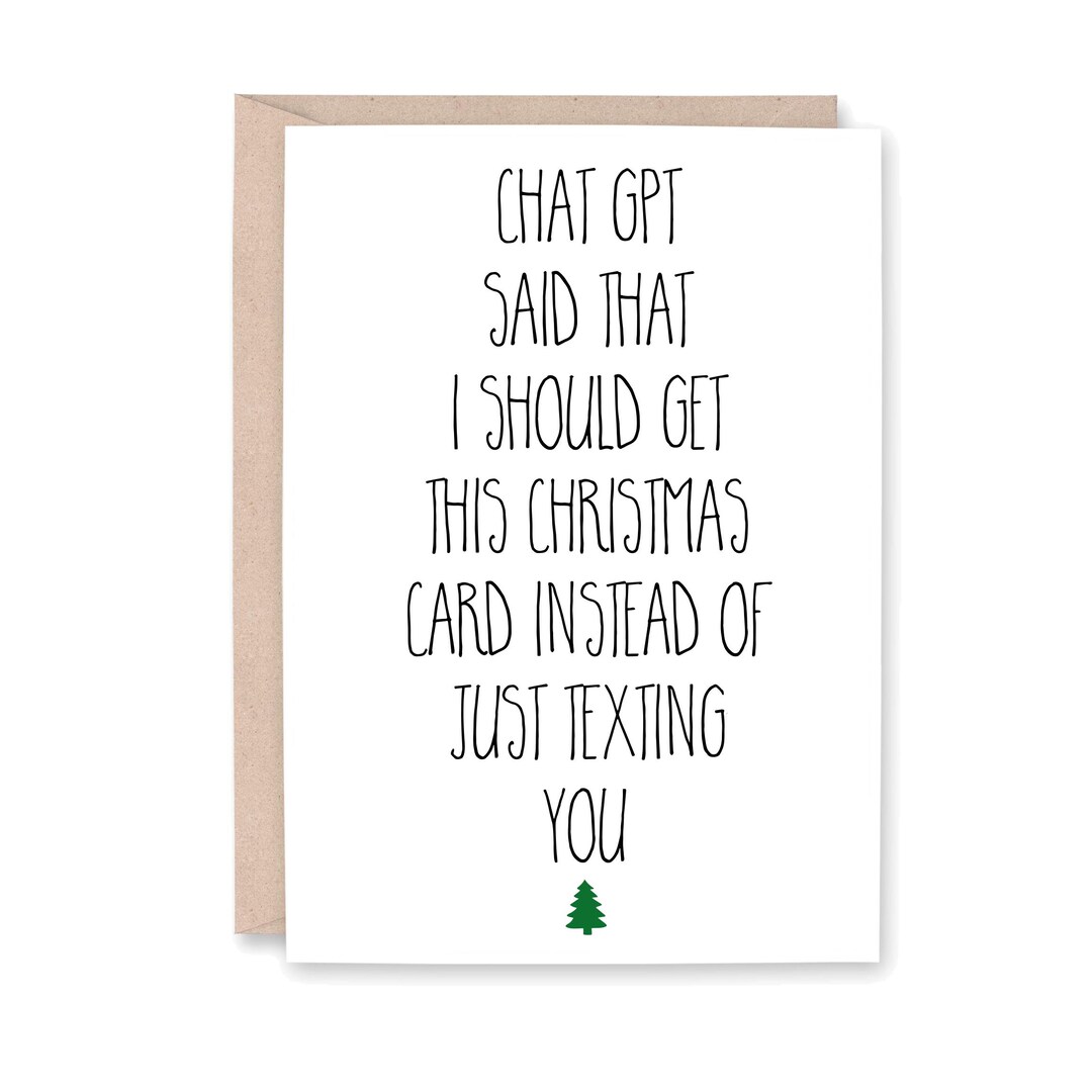Funny Chatgpt AI Christmas Card, Funny Christmas Card, Snarky Christmas ...