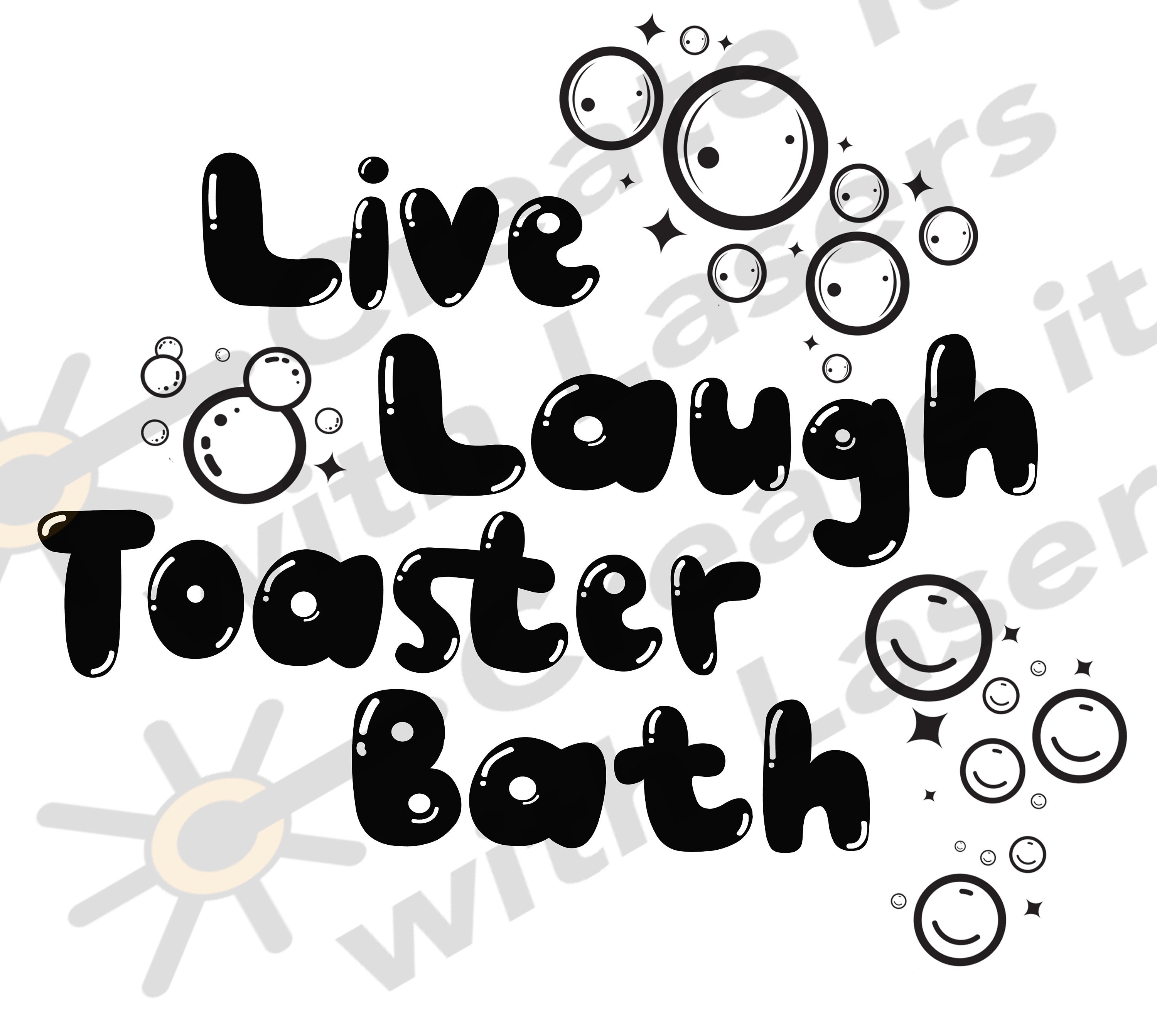 Live Laugh Toaster Bath Digital Files - Etsy