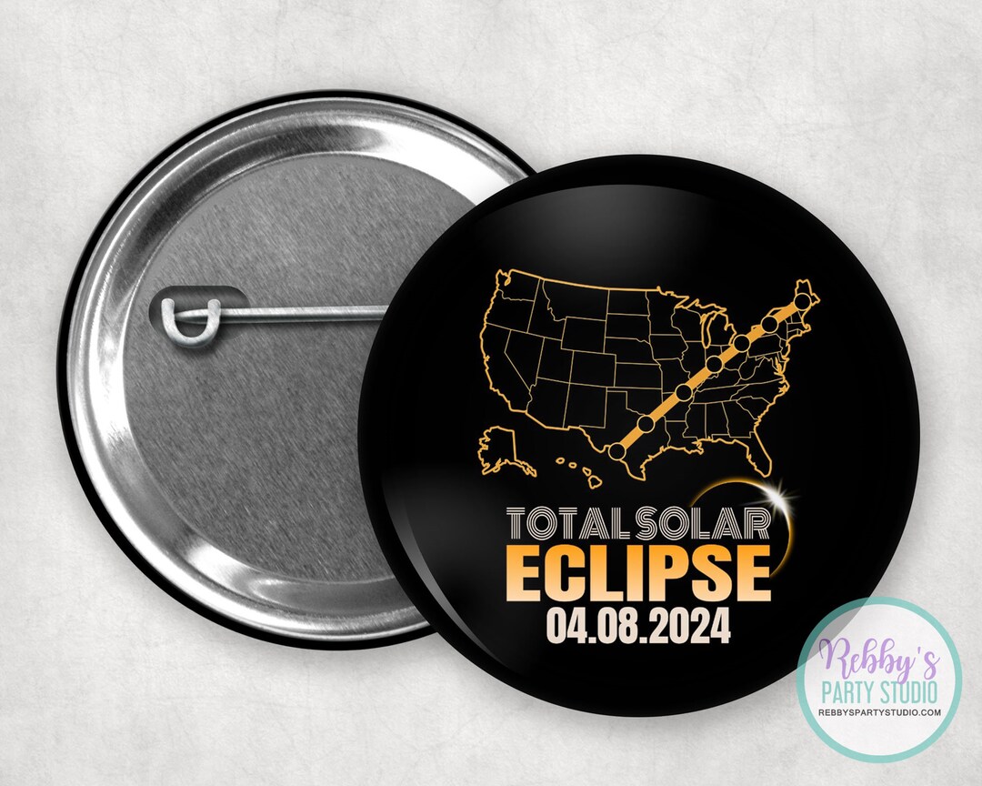 Total Solar Eclipse Pin Back Button, Eclipse Badge, Solar Eclipse ...