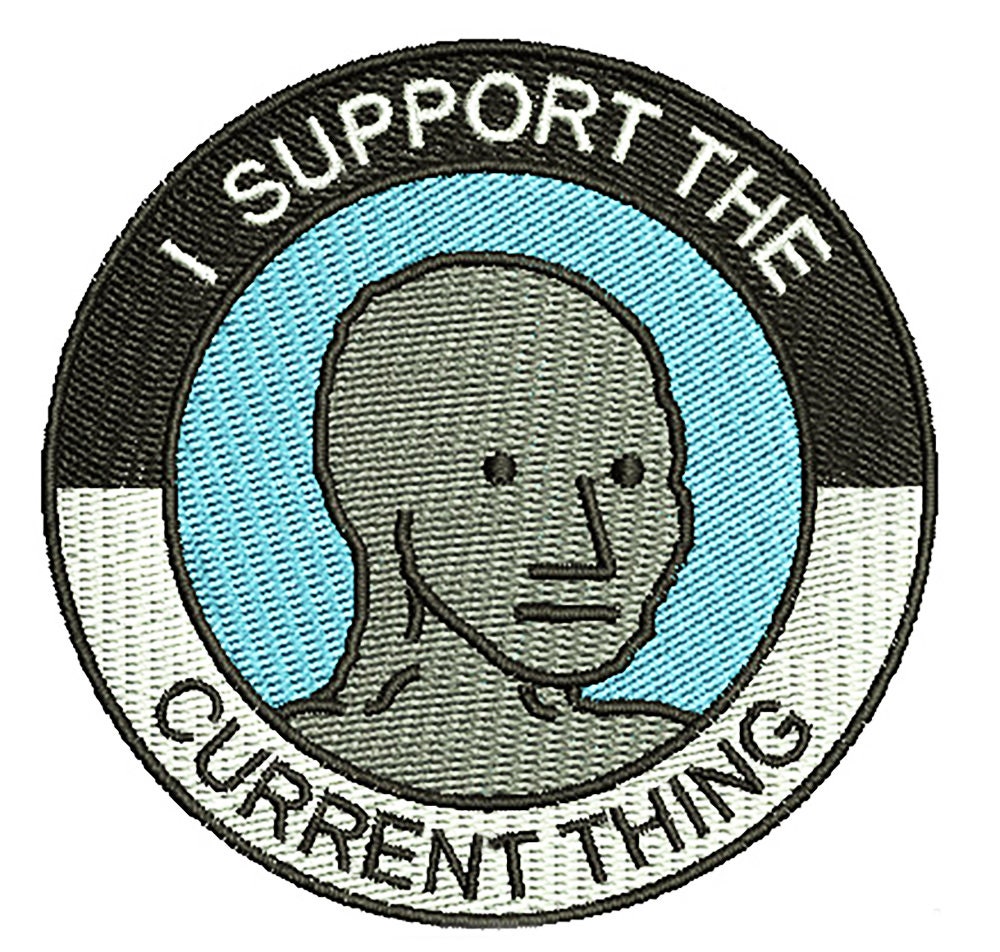 NPC I Support the Current Thing Social Justice Conspiracy Meme Patch for Trucker Hat or Shirt ...
