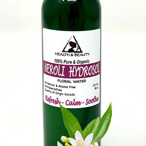 2 Oz NEROLI HYDROSOL ORGANIC Floral Water Pure Natural - Etsy