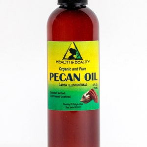 4 Oz PECAN OIL UNREFINED Organic Carrier Cold Pressed Virgin Raw ...