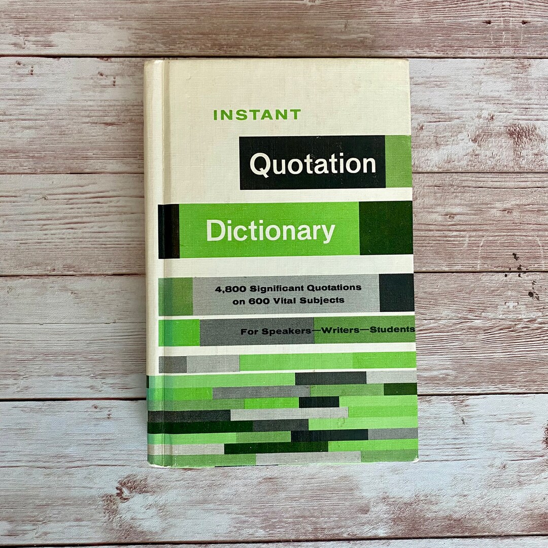 1981 Instant Quotation Dictionary - 4,800 Significant Quotations on 600 ...