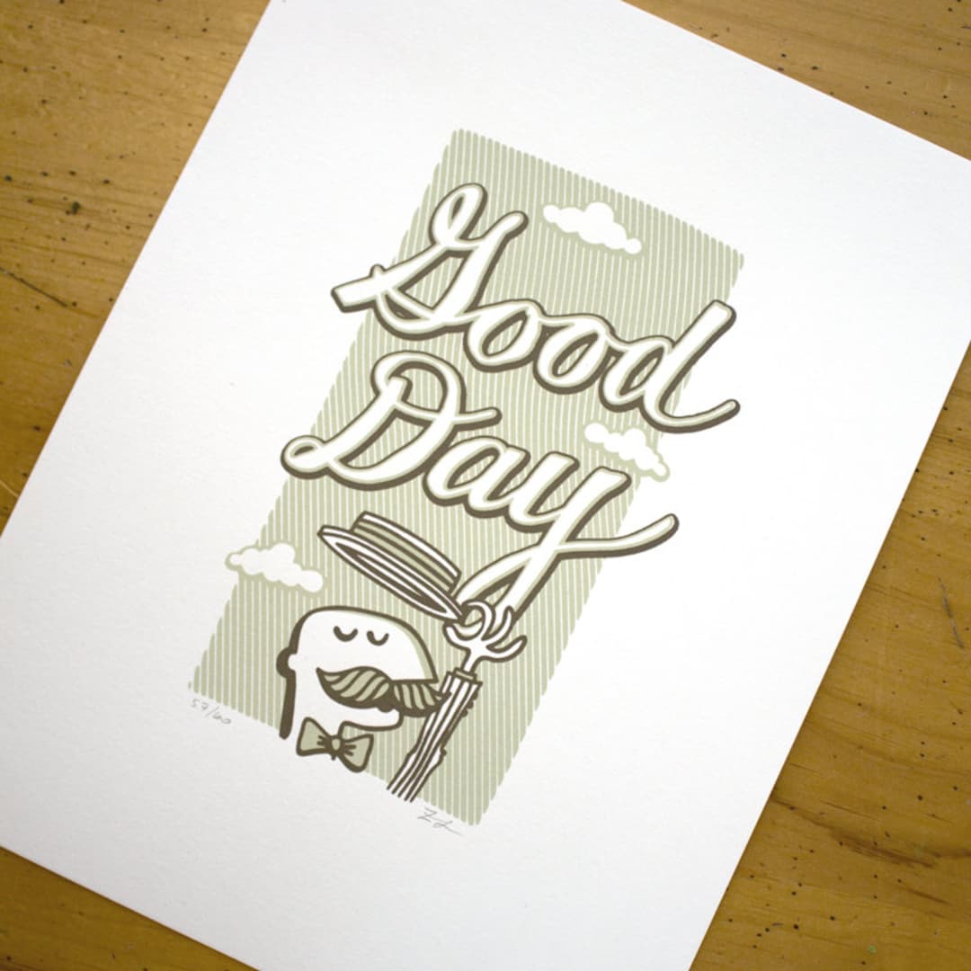 Good Day! A Super Duper, 2 Color, Hand Pulled, Signed & Numbered Screen ...