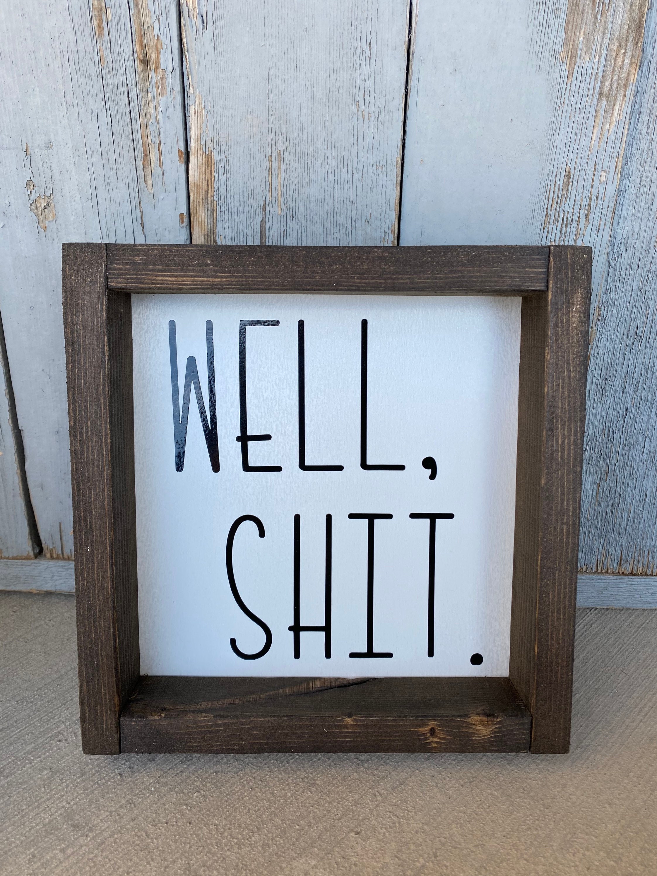 Well, Shit Wood Sign - Etsy