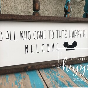 To All Who Come to This Happy Place Welcome Wood Sign-mickey Ears - Etsy