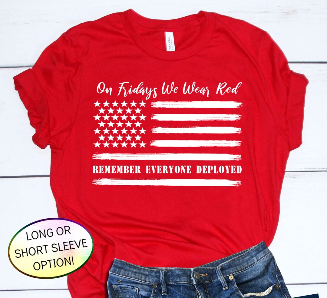 RED FRIDAY FLAG Shirt, Remember Everyone Deployed, Deployment Shirt, on ...