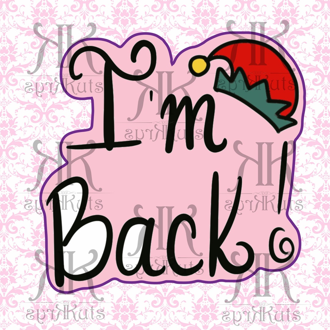 I'm Back Christmas Cookie Cutter - Etsy