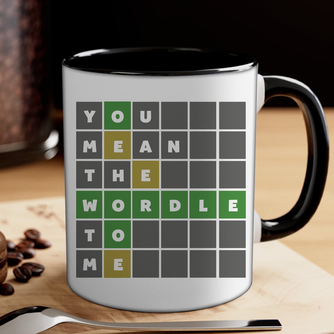 Funny Wordle Mug, You Mean the Wordle to Me Mug, Wordle Mug, Wordle ...