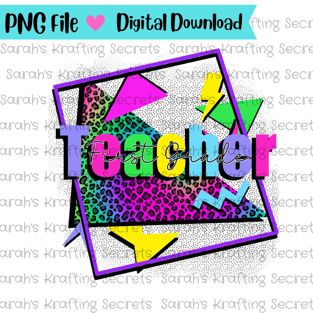 Hand Drawn First Grade Teacher PNG File 90's Theme Teacher Sublimation ...