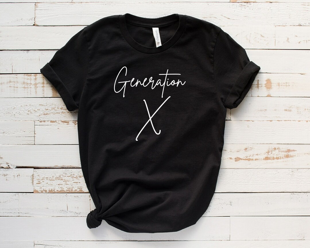 Generation X Shirt, Gen X Tshirt, Gen X Baby, 40th Birthday Shirt ...