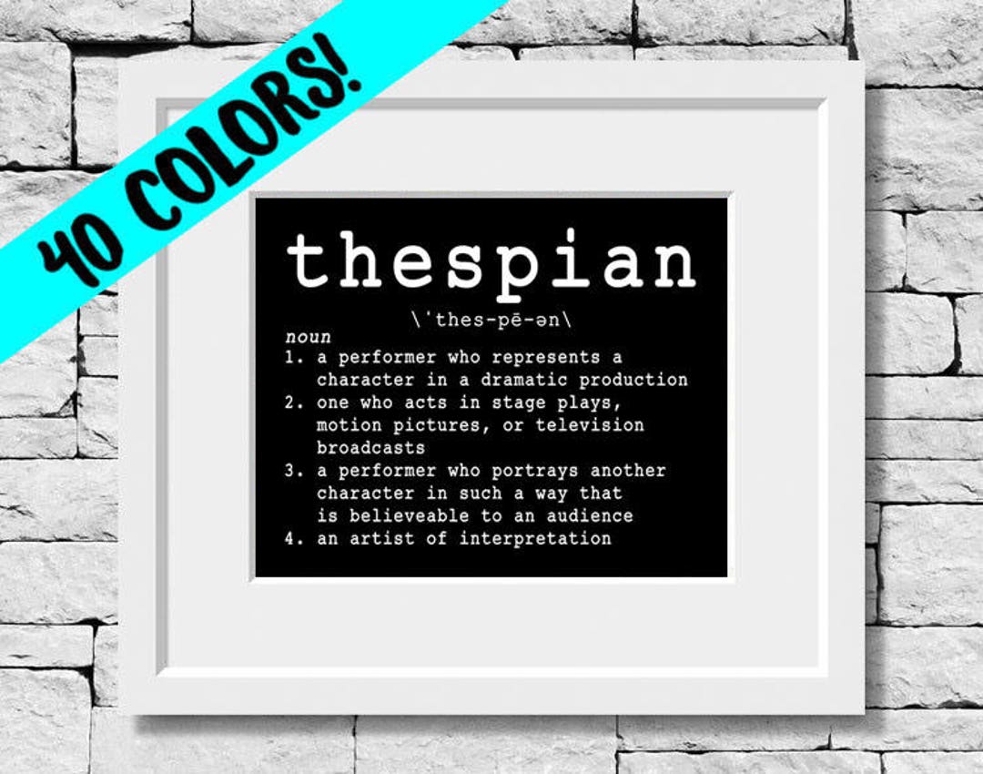 Thespian Definition, Acting Quote, Actress Quote, Actor Print, Actor ...