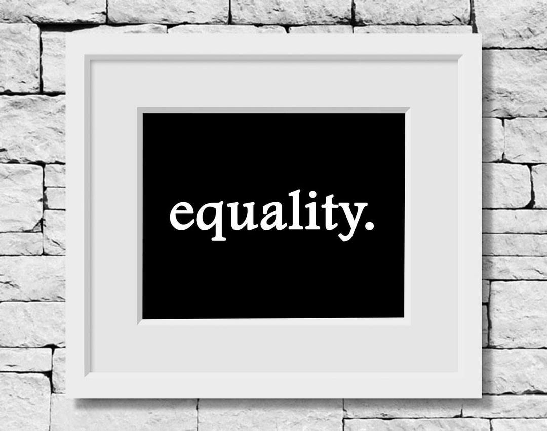 Equality Print, Equality Quotes, Equality Poster, Equality Wall Art ...