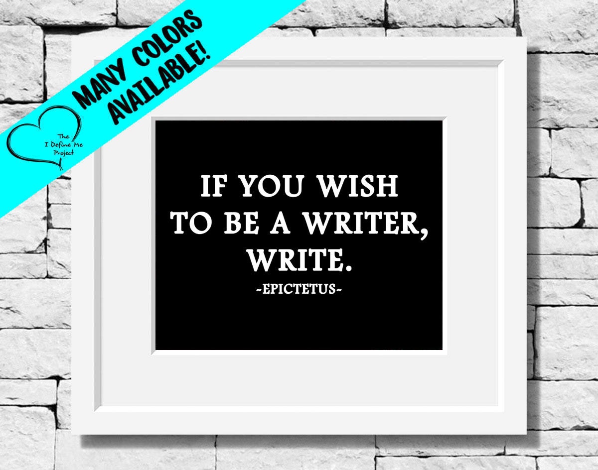 Writer Gift Author Write Print Novelist Writing Quote | Etsy