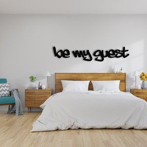 Be My Guest, Be Our Guest Sign, Be My Guest Sign, Be Our Guest, Home ...
