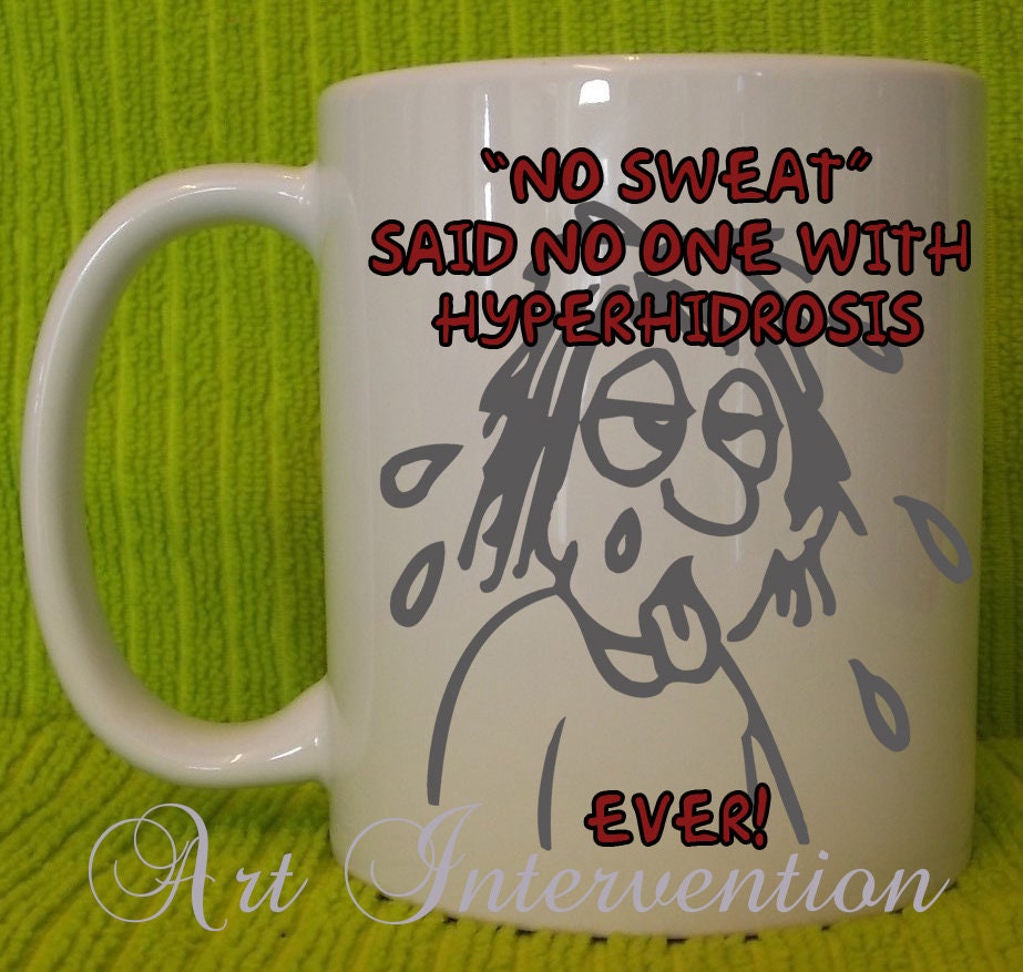 Hyperhidrosis Awareness Mugs Overactive Excessive Sweating - Etsy
