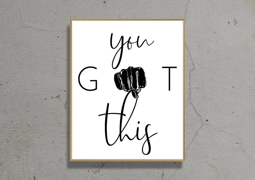 You Got This Motivational Print Instant Download Printable Wall Art ...