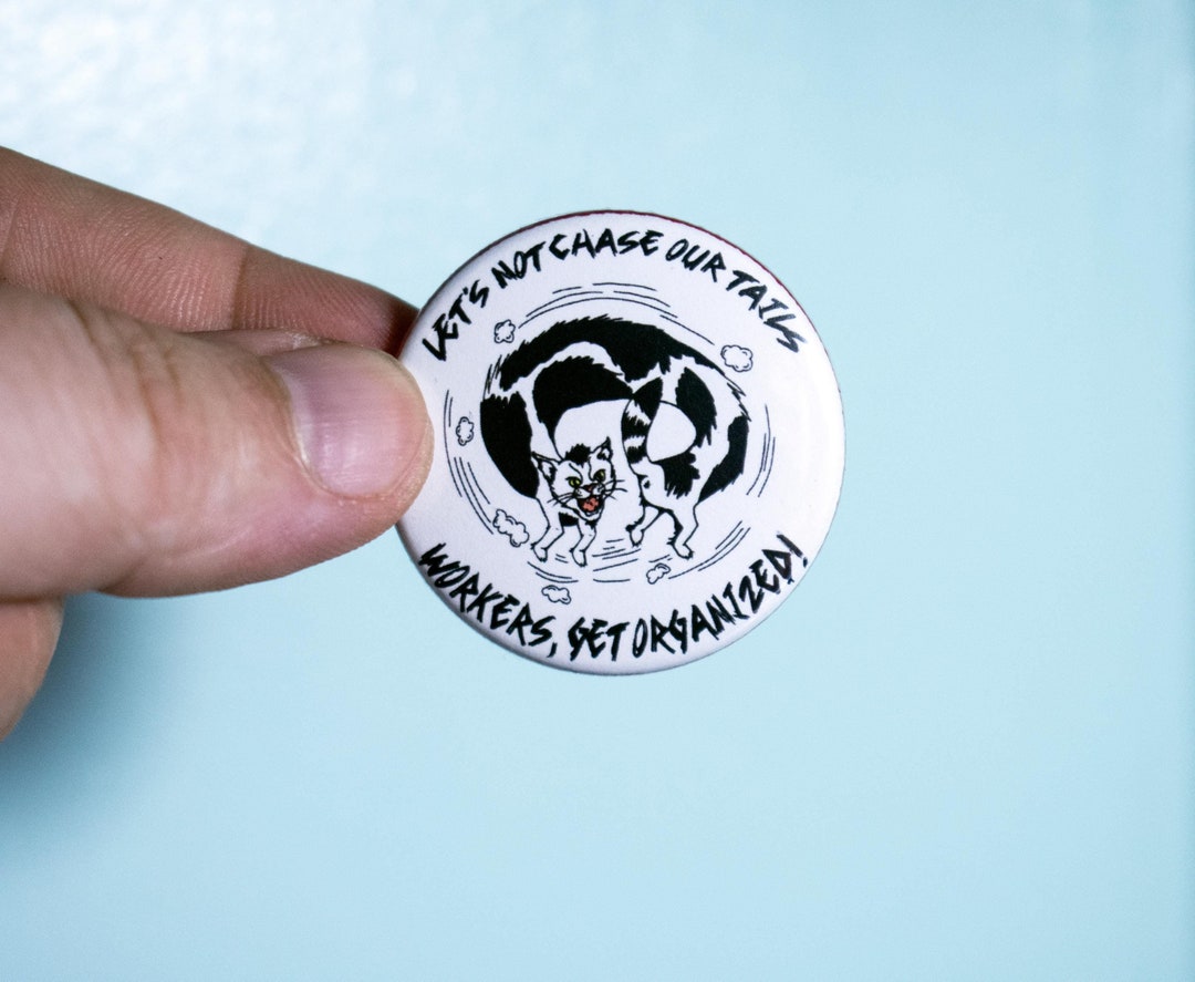 Workers, Get Organized! - Pin/badge - 1 1/2 Inch Pin/button - Union ...