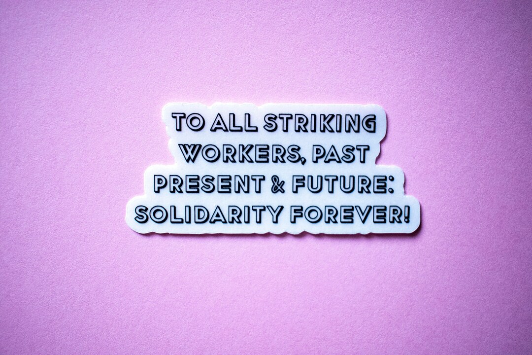 Workers Unite TRANSPARENT Sticker Illustrated by Tricia Robinson Size ...