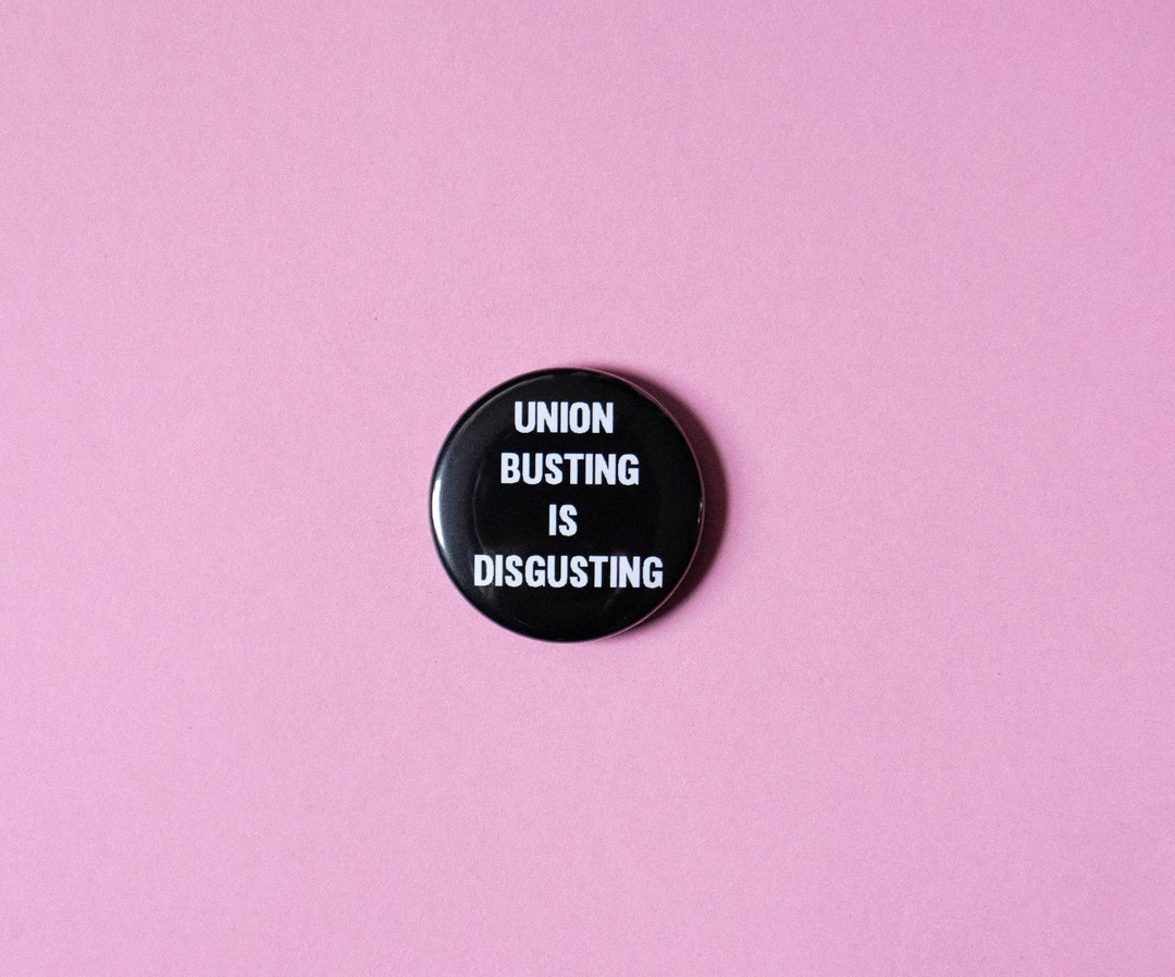 Union Busting is Disgusting - Pro-worker Union Pin Button - 1 1/2 Inch ...
