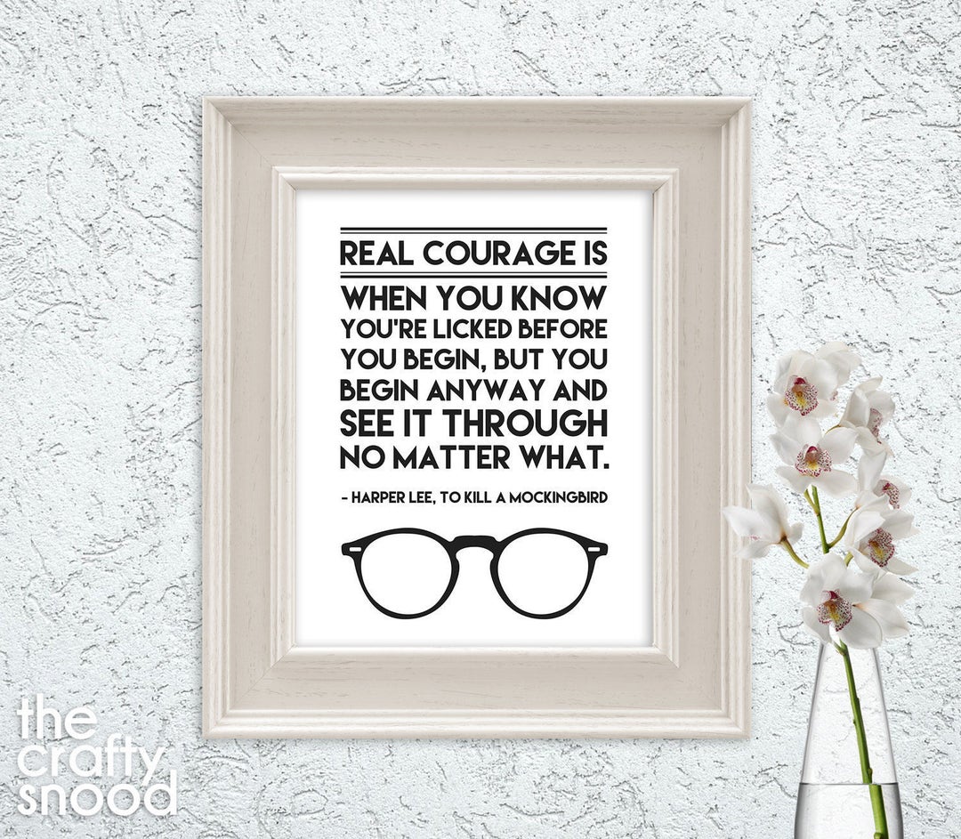 To Kill a Mockingbird, Real Courage, Quote - Printable - Etsy