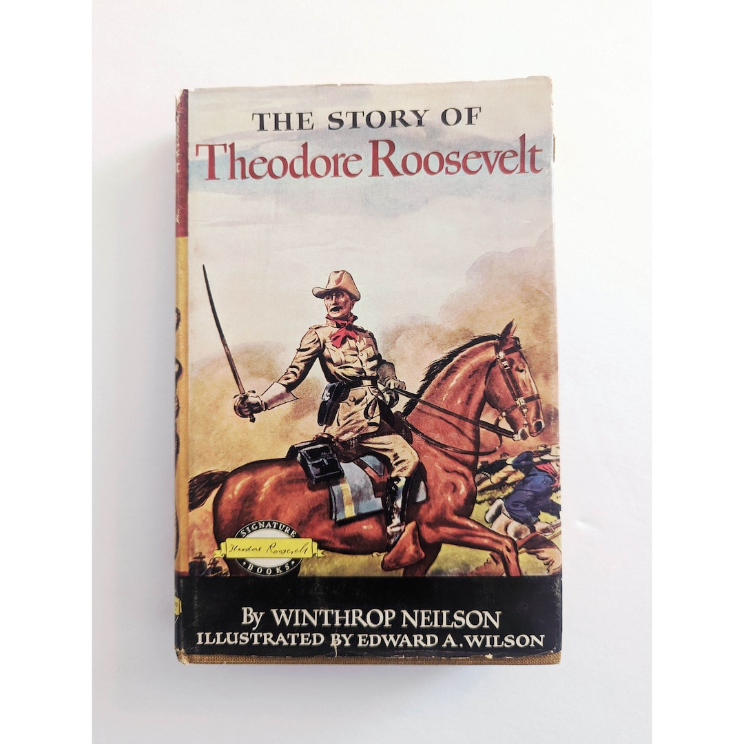 The Story of Theodore Roosevelt by Winthrop Neilson Vintage Hardcover ...