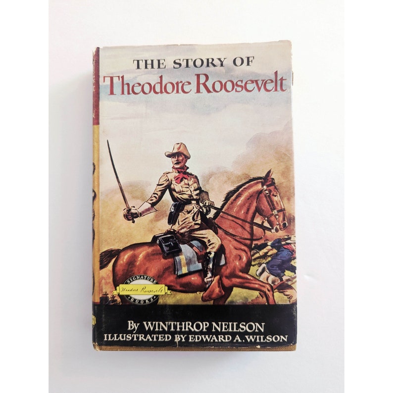 The Story of Theodore Roosevelt by Winthrop Neilson Vintage Hardcover ...