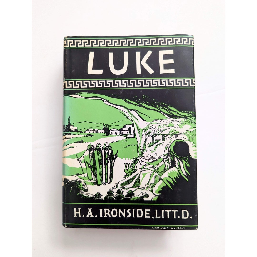 Luke Addresses on the Gospel of Luke by H.A. Ironside 1976 Hardcover ...