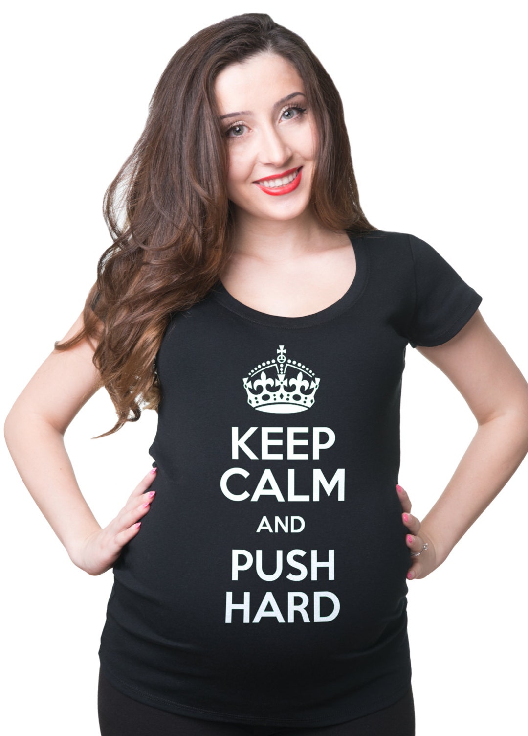 Maternity T-shirt Tee Keep Calm and Push Hard T-shirt T Shirts Mom ...