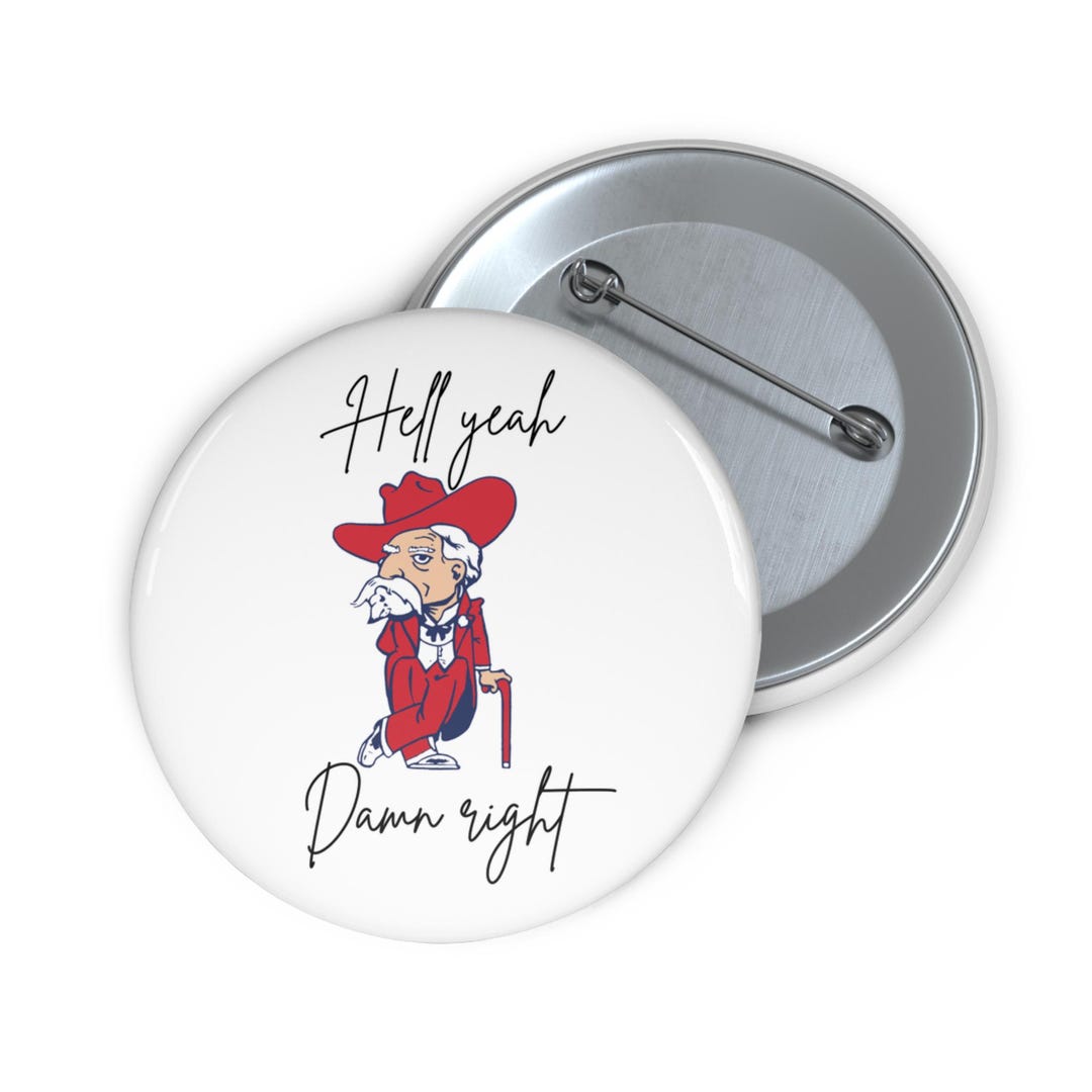 Colonel Reb Hell Yeah Damn Right Ole Miss Rebels Pin Buttons - Etsy