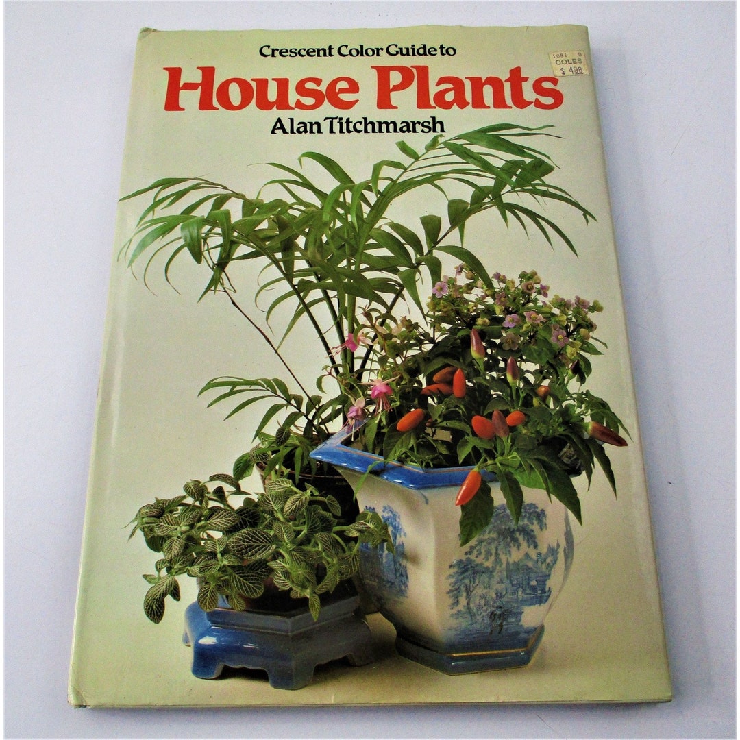 Crescent Color Guide to House Plants by Alan Titchmarsh BK679 - Etsy