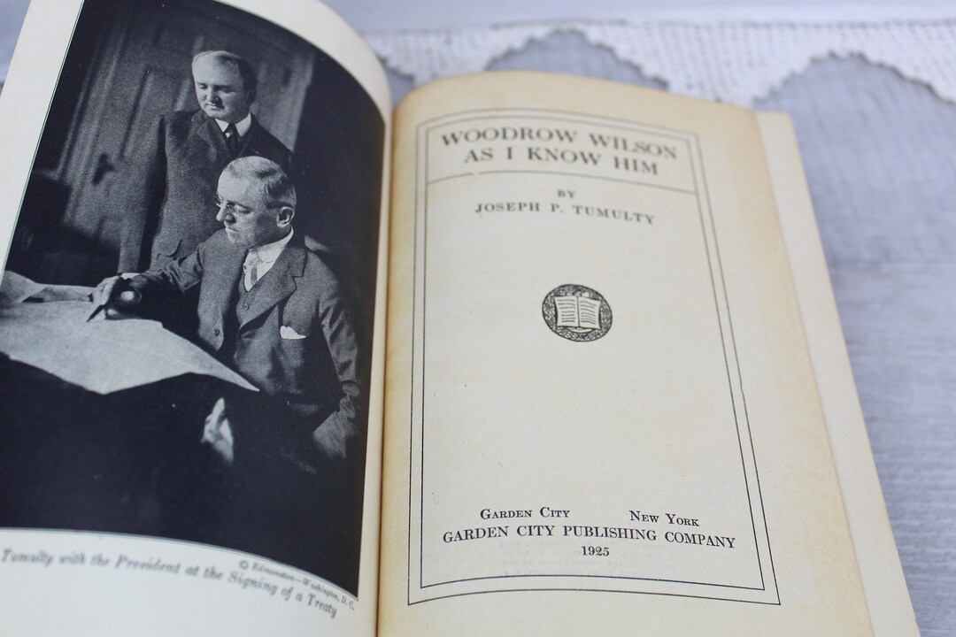 History Book President Woodrow Wilson as I Know Him by Joseph P Tumulty ...