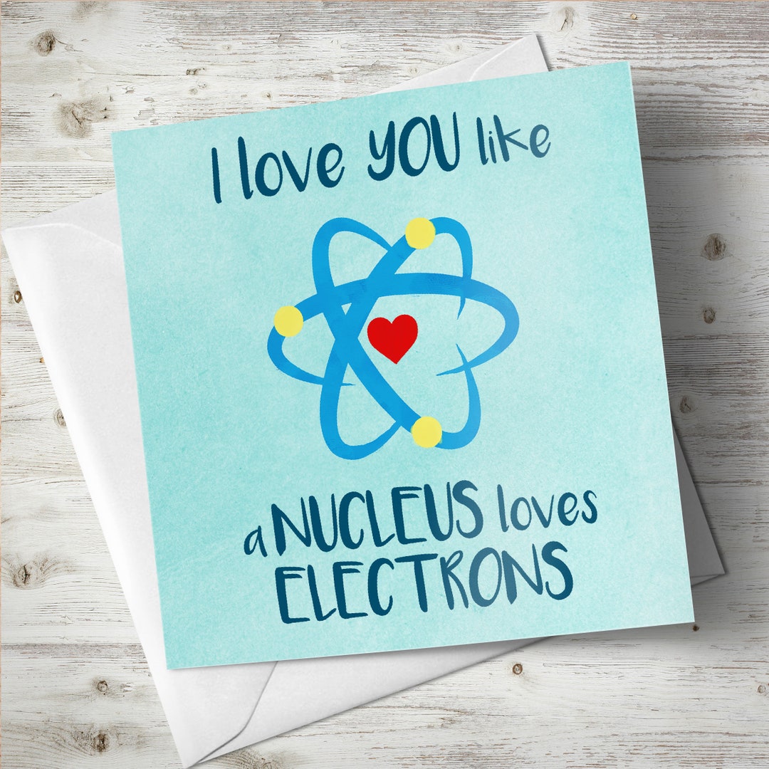 Love You Like a Nucleus Loves Electrons CARDS X5 pack of Five Cards ...