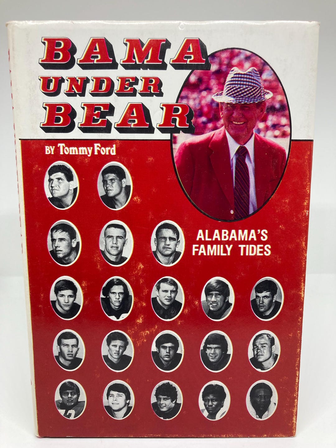 Bama Under Bear by Tommy Ford Alabama's Family Tides Strode Publishers ...