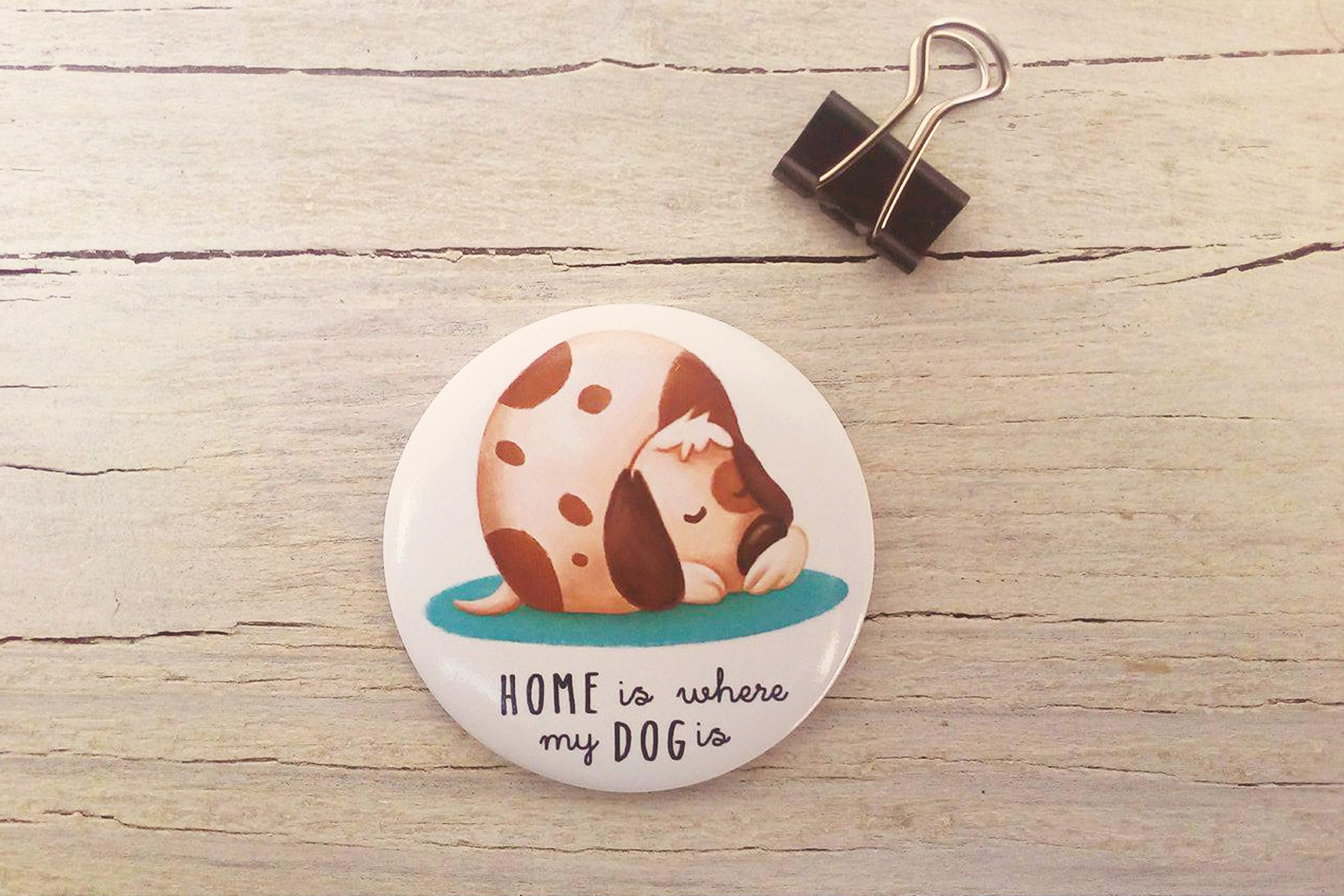 Dog Round Magnet, Magnetic Fridge Illustration, Home is Where My Dog Is ...