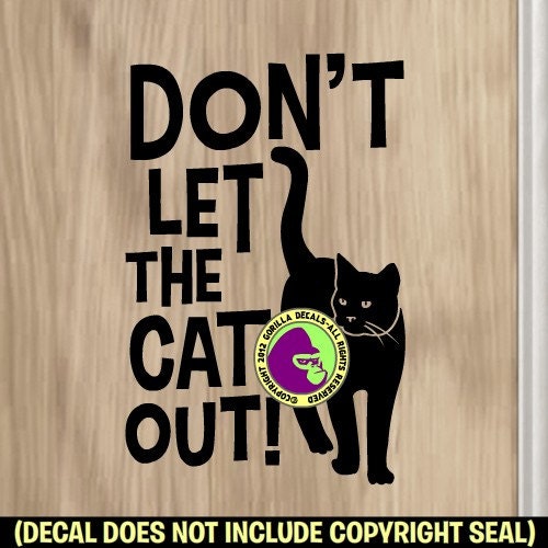 DON'T Let the CAT OUT Front Door Caution Feline Cats | Etsy