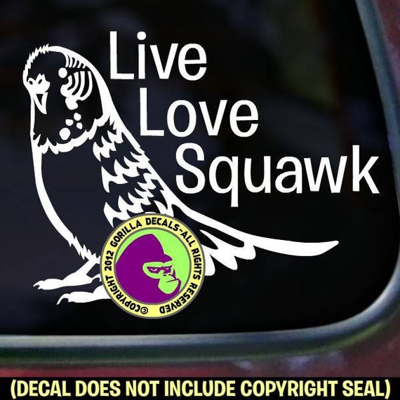 LIVE LOVE SQUAWK Budgie Parakeet Bird Vinyl Decal Sticker | Etsy