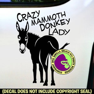Crazy MAMMOTH DONKEY LADY Funny Herd Donkeys Burro Farm Pet Vinyl Decal ...