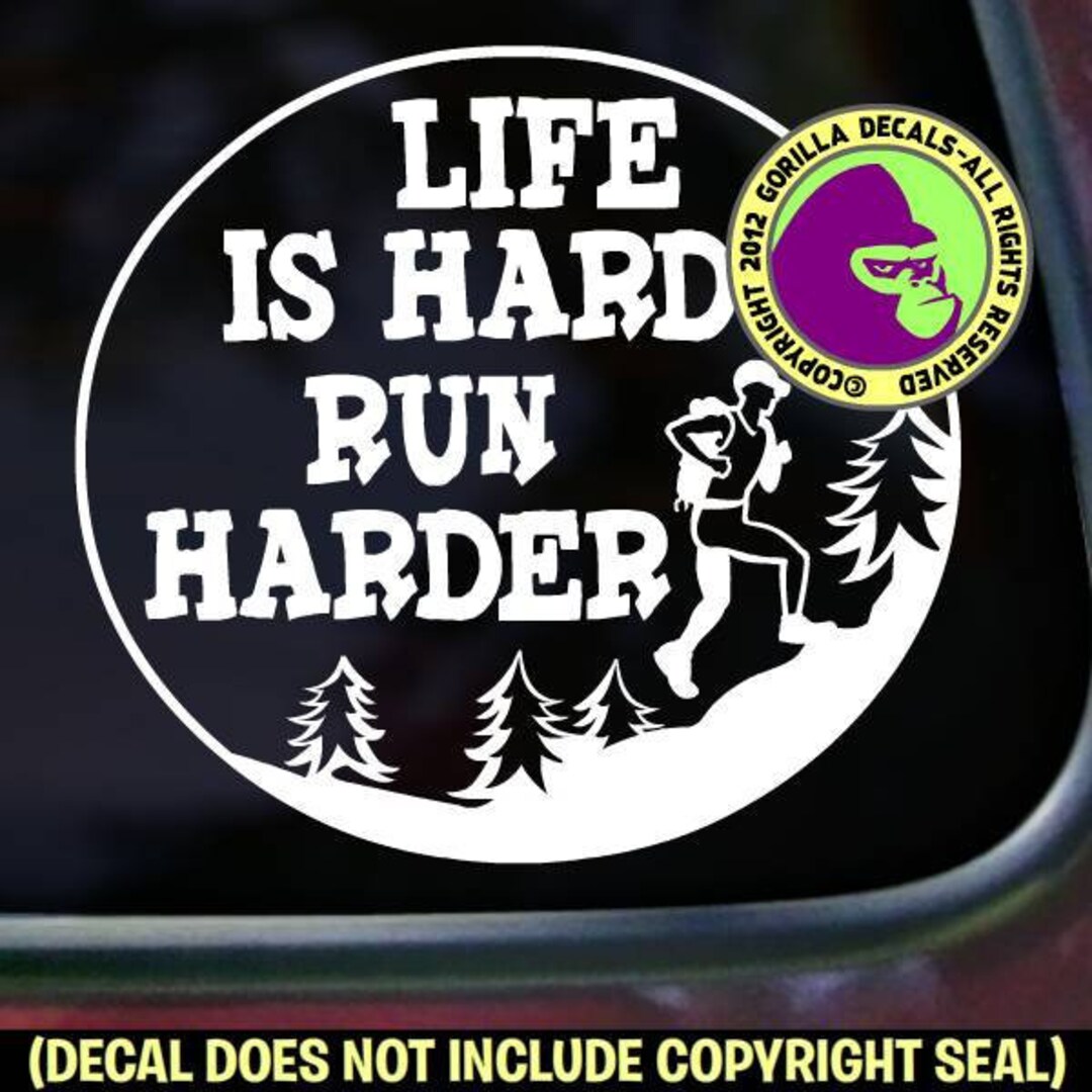 Life is HARD Run HARDER - MALE Ultra Marathon Runner Ultra Vinyl Decal ...