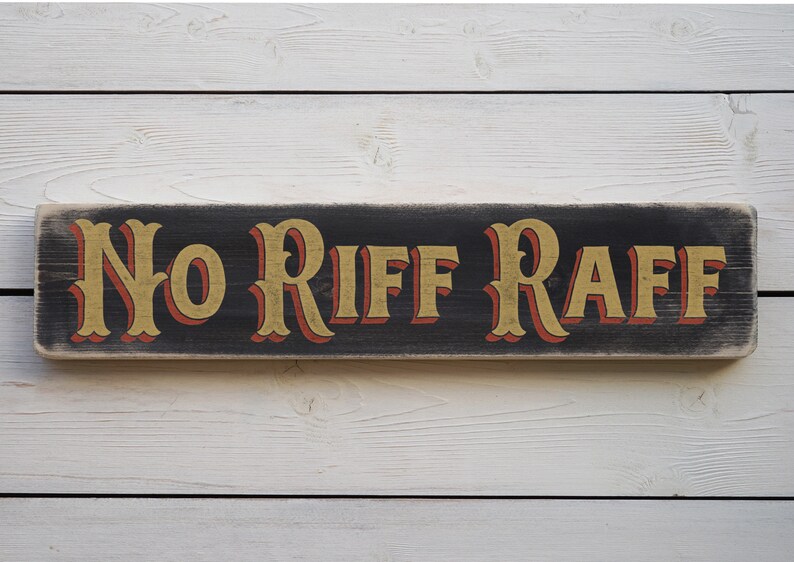 NO RIFF RAFF Vintage Style Wooden Sign. Handmade Retro Home - Etsy