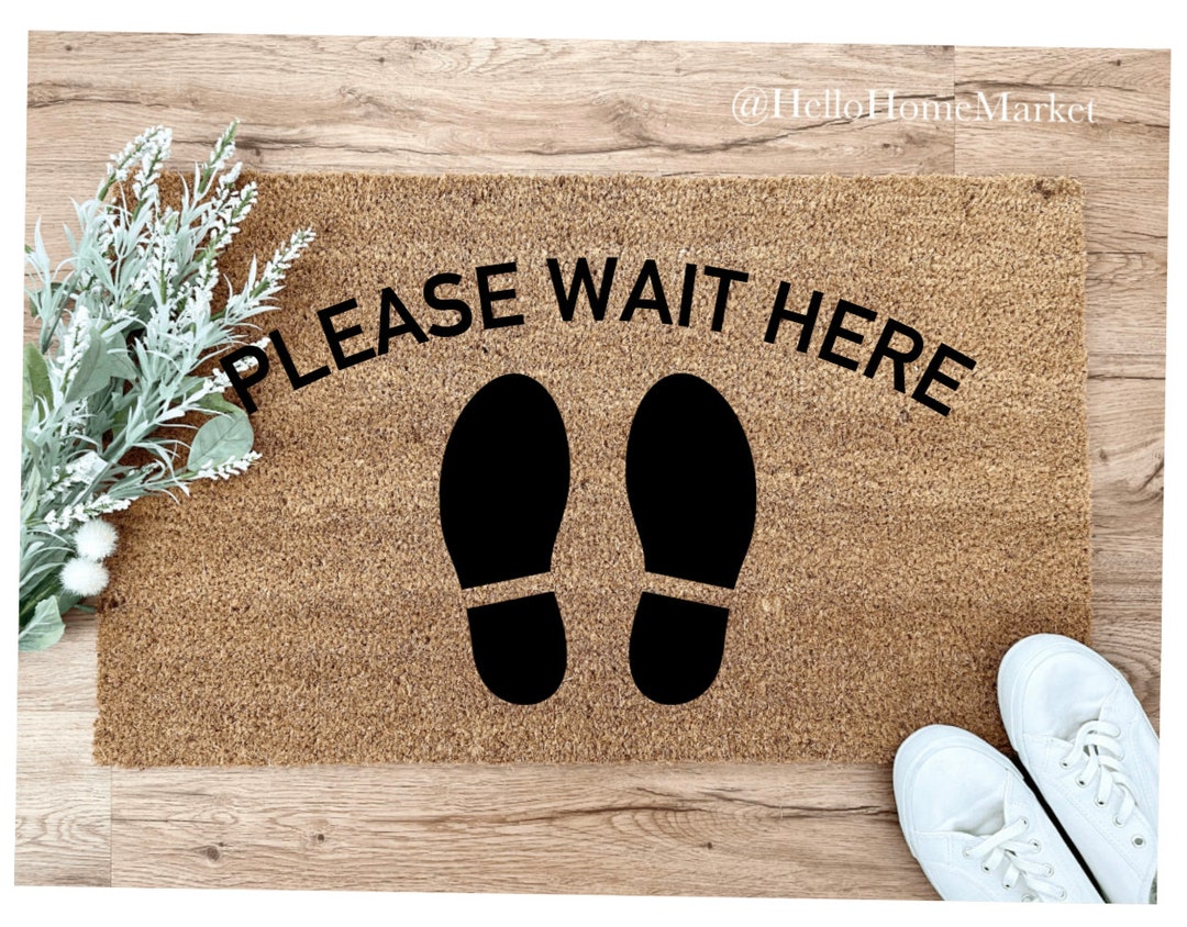 Please Wait Here - Boot Prints - Shoe Soles - Wait Outside - Shoe ...