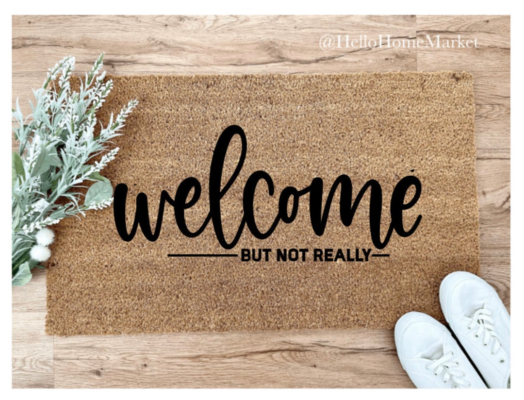 Welcome but Not Today Doormat - Not Today - Unwelcome Doormat - Funny ...