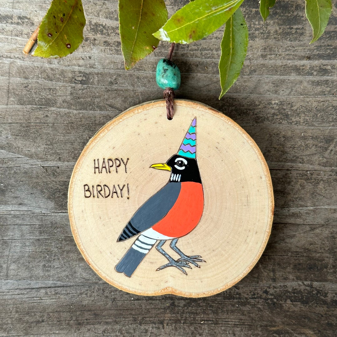 Happy Birday! Birthday Bird Wood Slice Ornament. Handmade by Forage ...