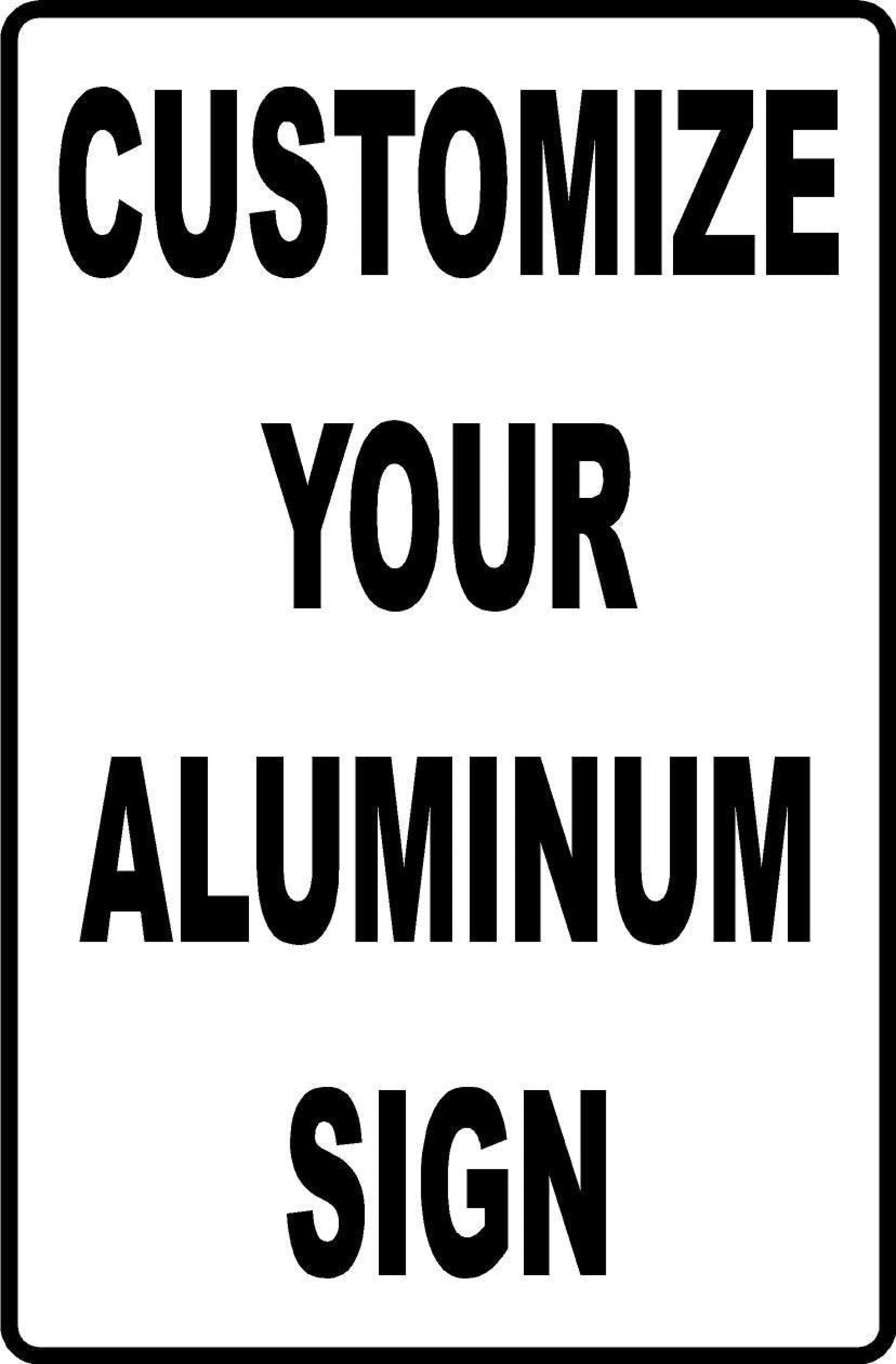 12x18 Custom Aluminum Sign | Etsy