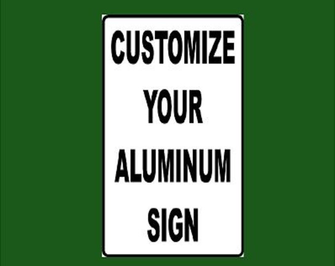 12x18 Custom Aluminum Sign - Etsy