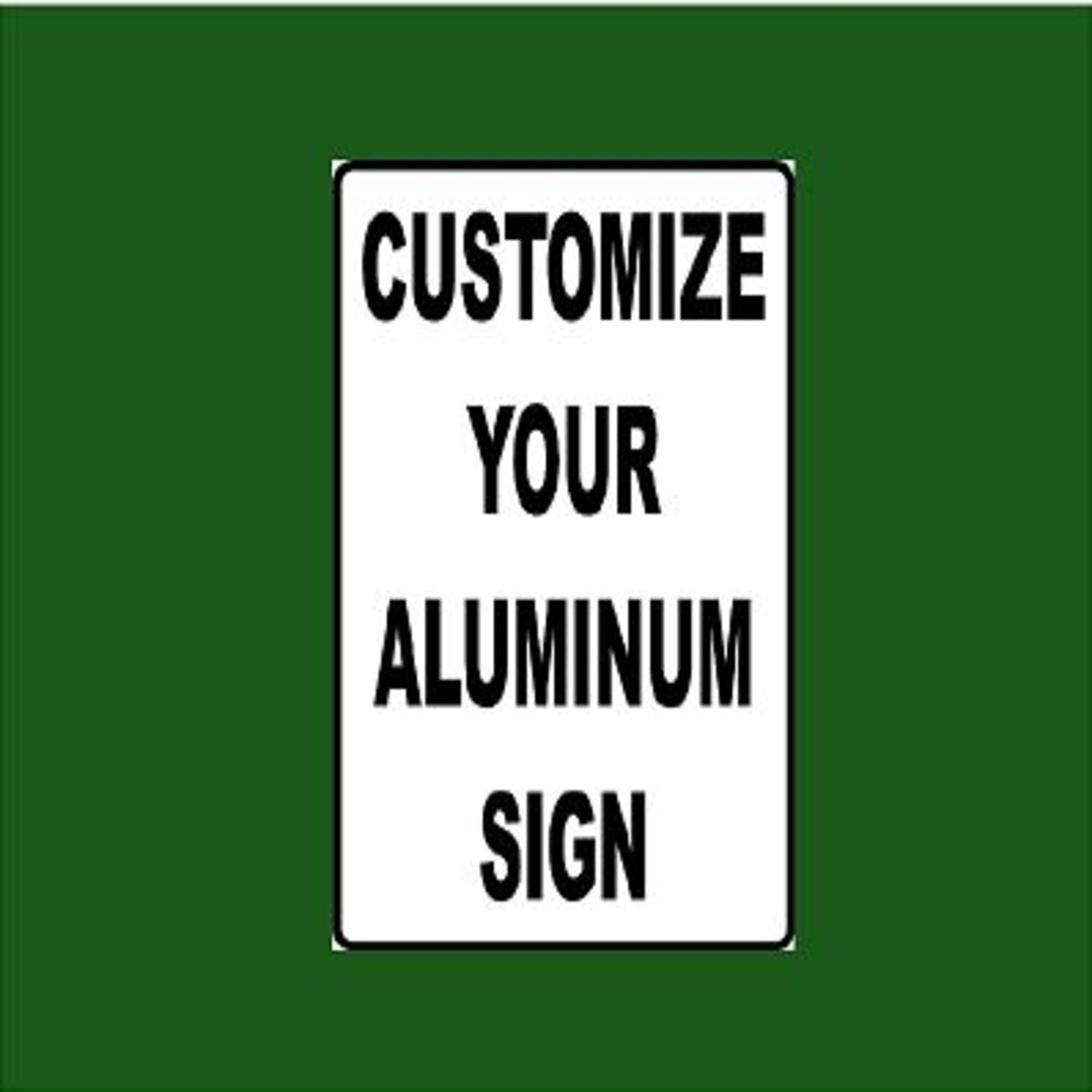 12x18 Custom Aluminum Sign | Etsy