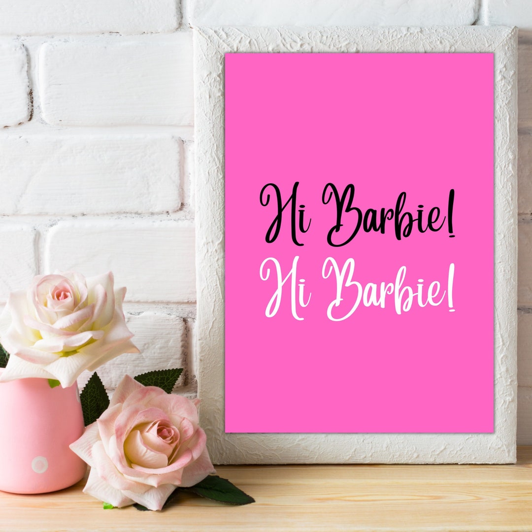 Barbie Girl. Hi Barbie, Hi Barbie! Wall Art. High Quality Print. Barbie ...