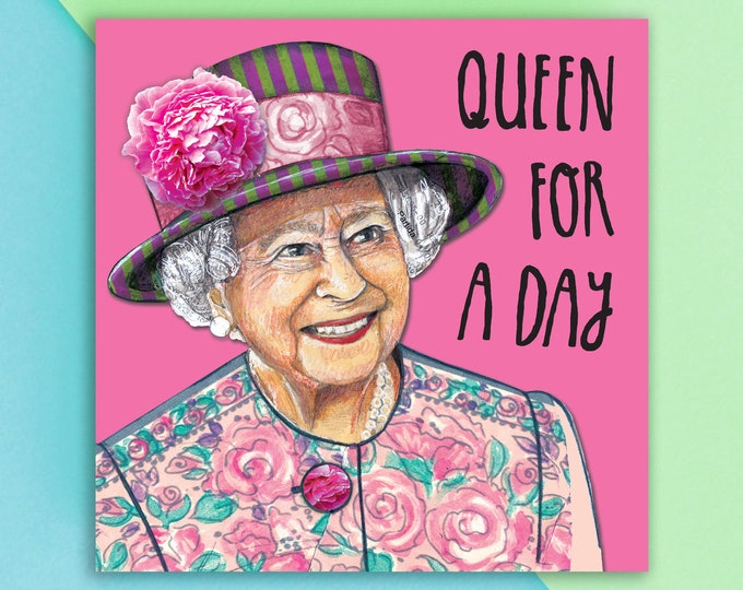 Queen Elizabeth Birthday Card - Queen for A Day - Etsy