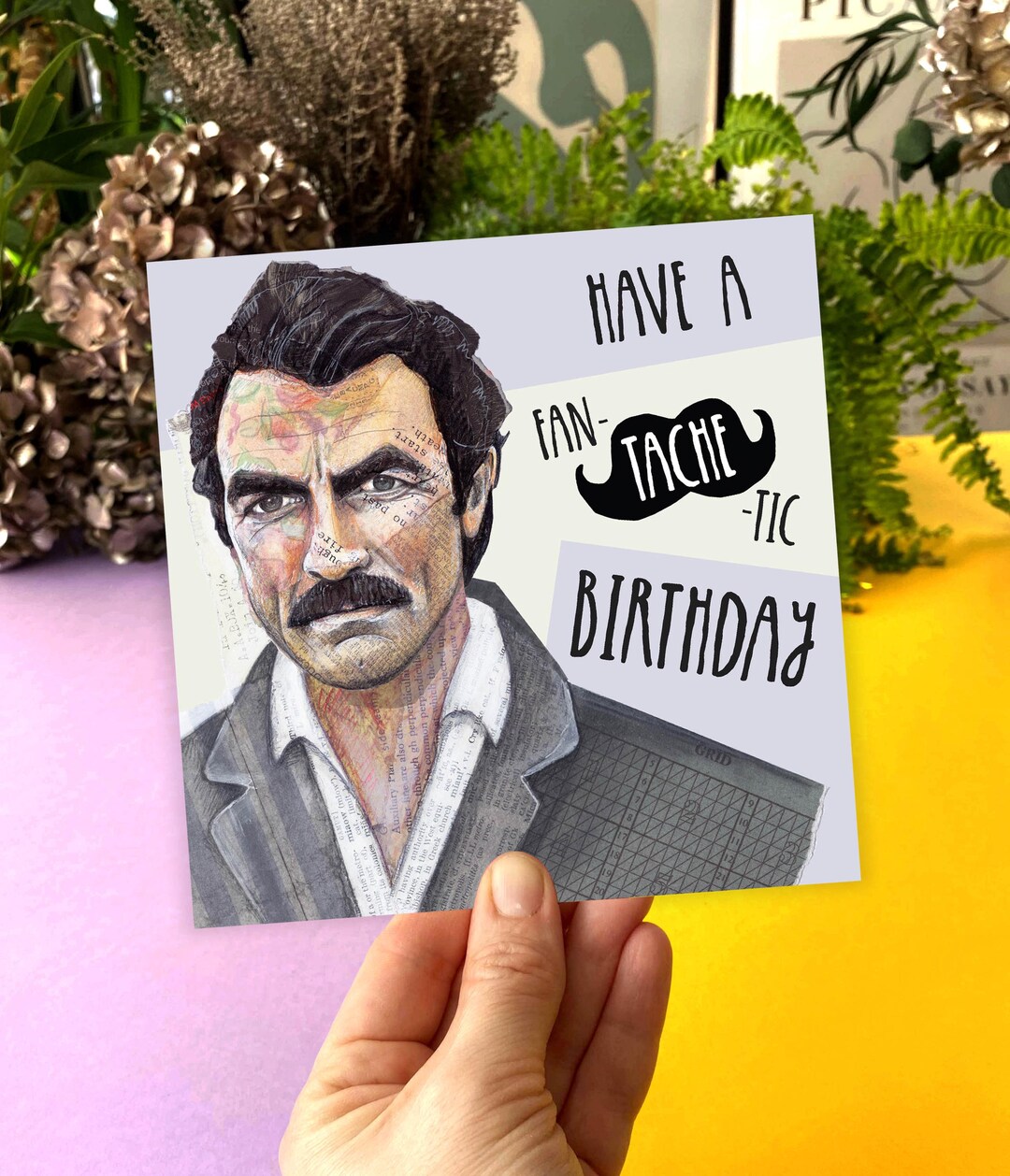 Funny Tom Selleck Birthday Card – “have a Fan-tache-tic Birthday ...